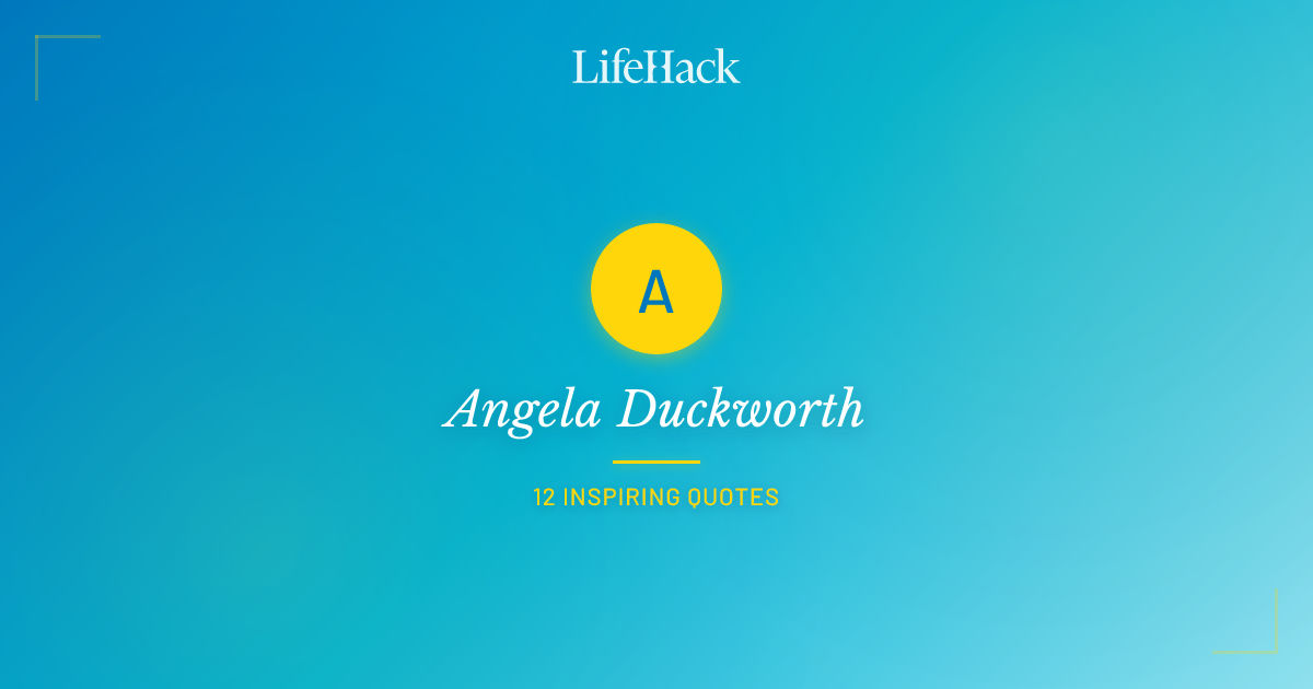 Angela Duckworth Quotes | LifeHack Quotes