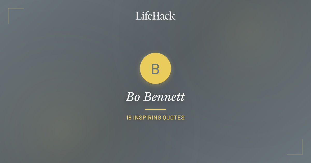 Bo Bennett Quotes | LifeHack Quotes
