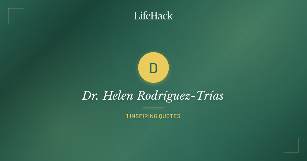 Dr. Helen Rodríguez-Trías Quotes | LifeHack Quotes