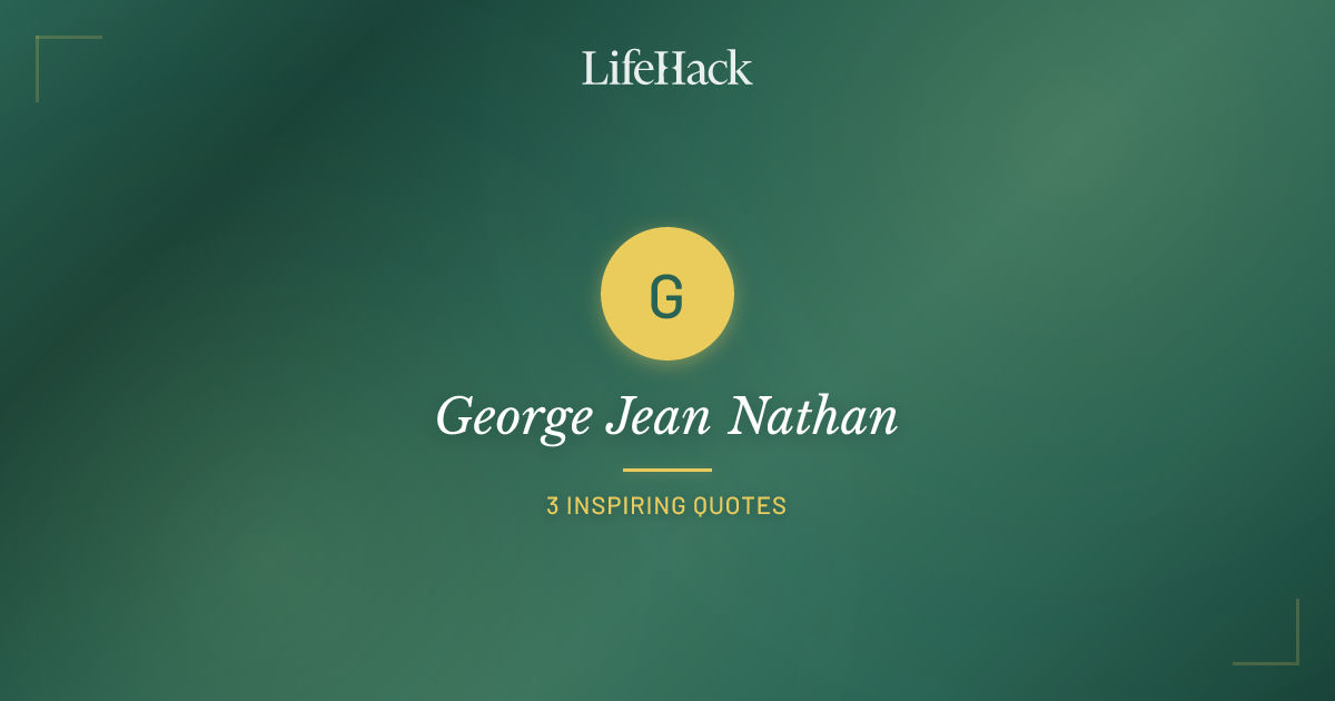 George Jean Nathan Quotes | LifeHack Quotes
