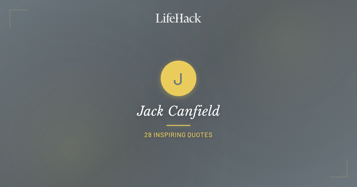 Jack Canfield Quotes | LifeHack Quotes