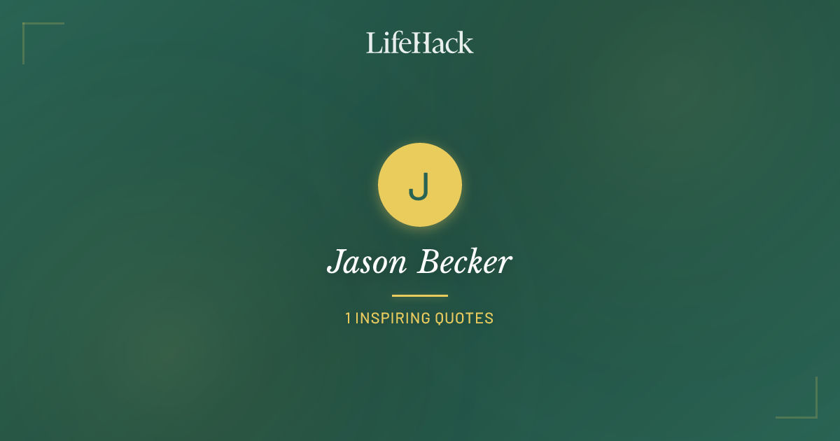 Jason Becker Quotes | LifeHack Quotes
