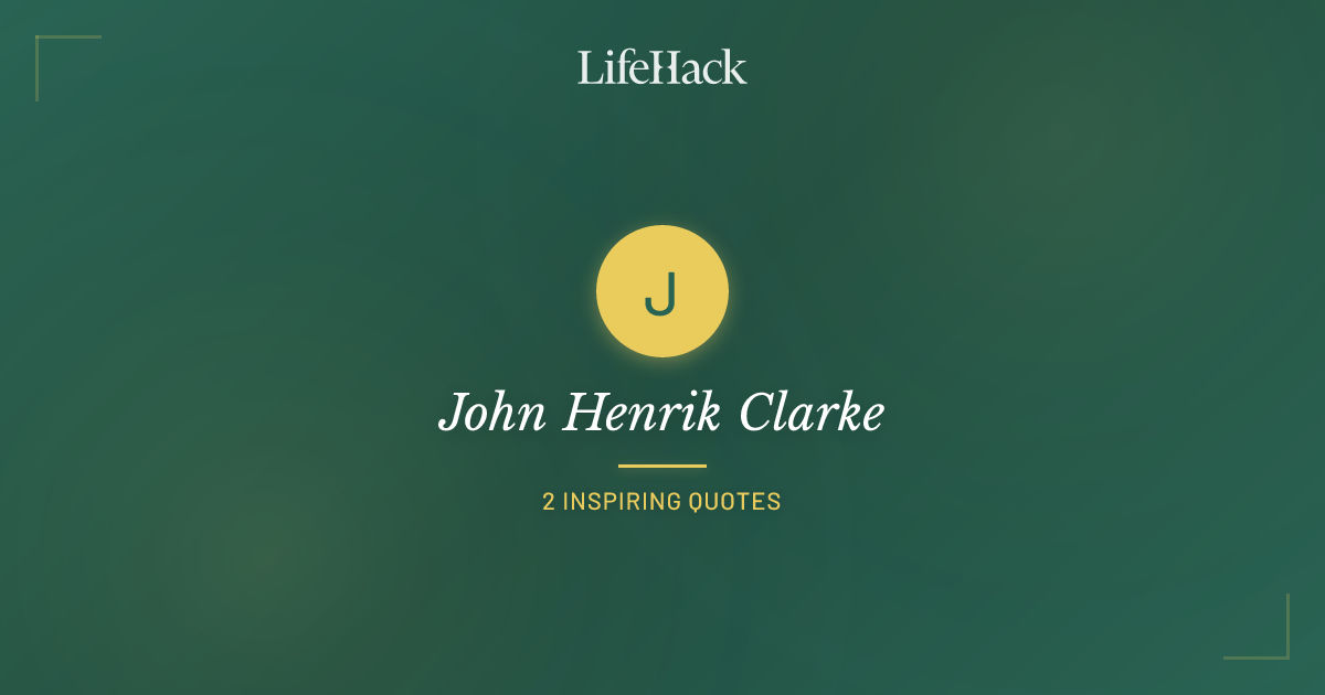 John Henrik Clarke Quotes | LifeHack Quotes