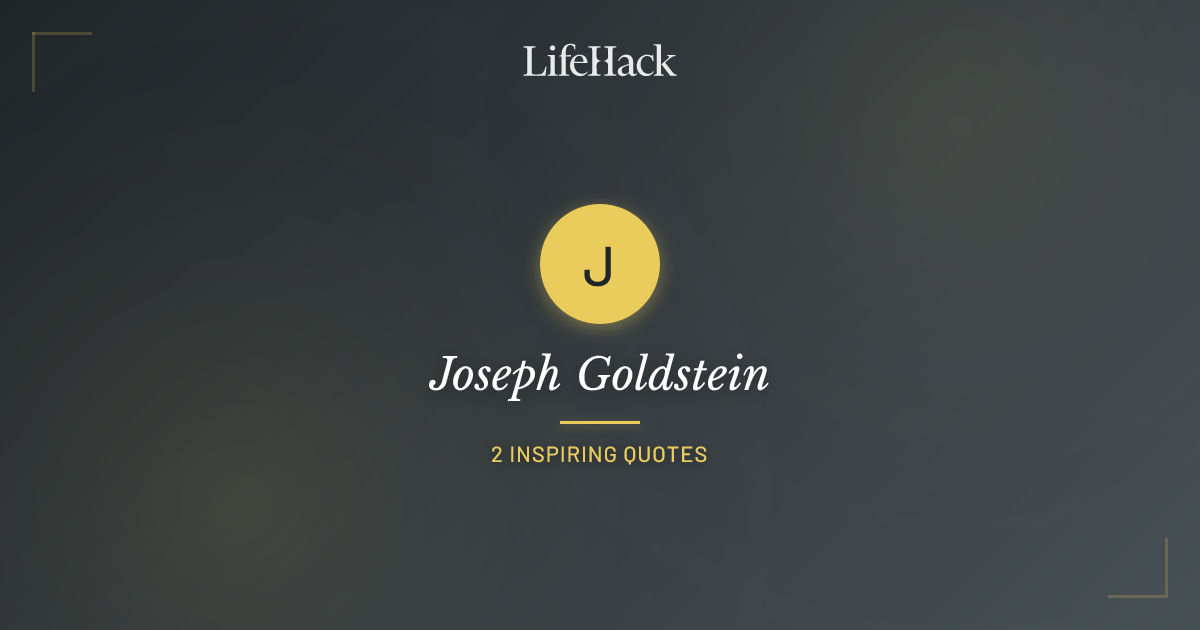 Joseph Goldstein Quotes | LifeHack Quotes