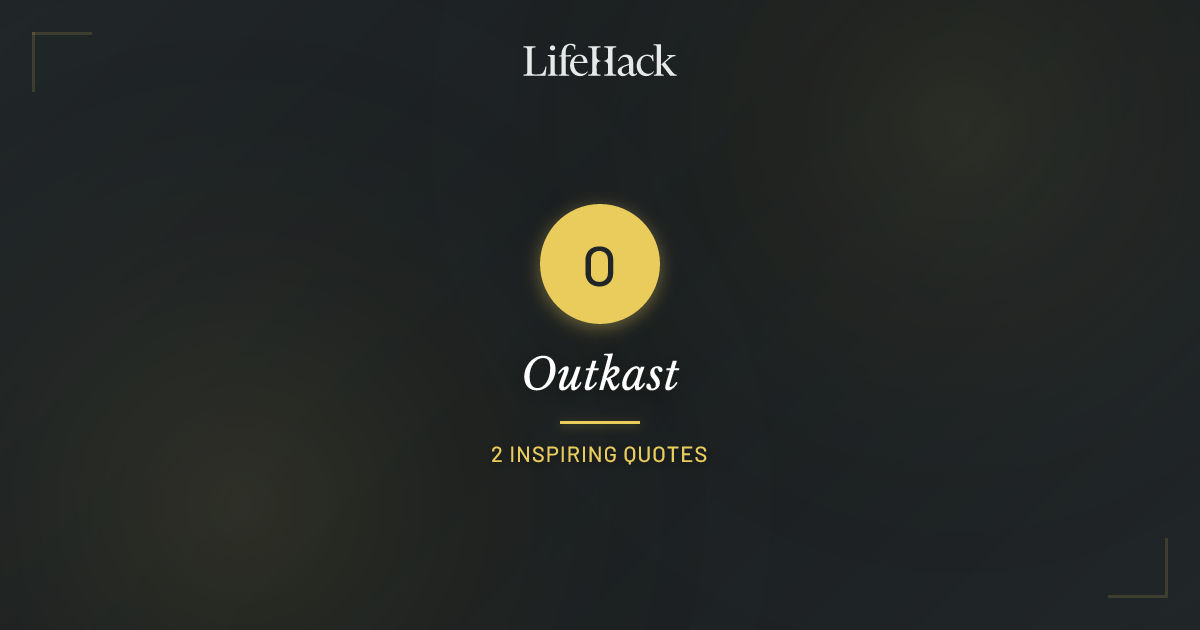 Outkast Quotes | LifeHack Quotes