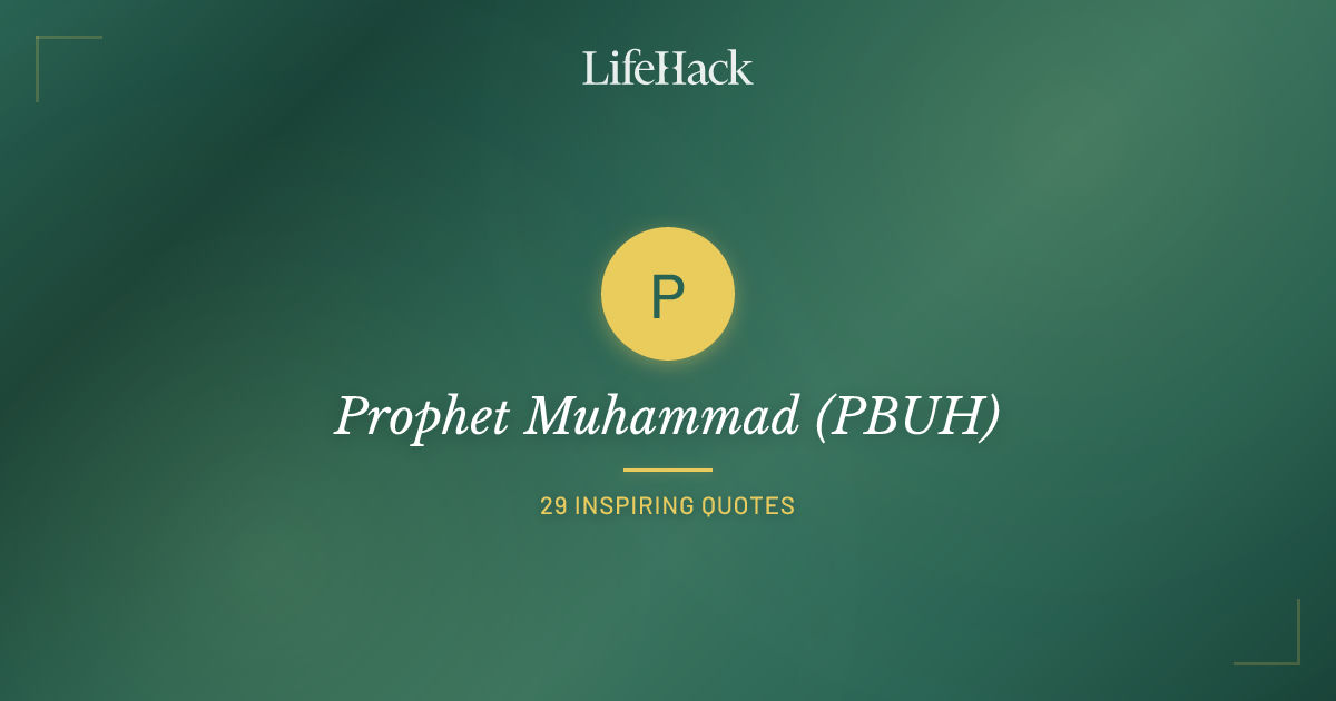 Prophet Muhammad (PBUH) Quotes | LifeHack Quotes