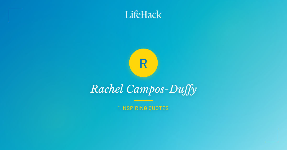 Rachel Campos-Duffy Quotes | LifeHack Quotes