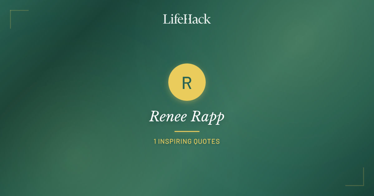 Renee Rapp Quotes | LifeHack Quotes
