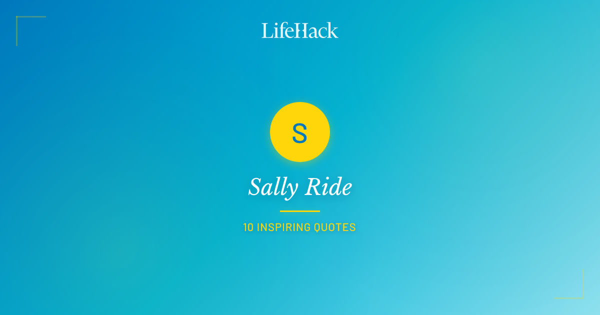 Sally Ride Quotes | LifeHack Quotes