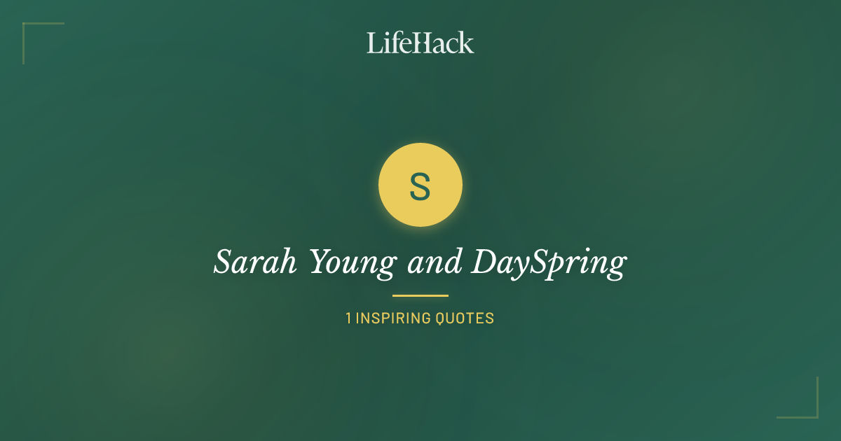 Sarah Young and DaySpring Quotes | LifeHack Quotes