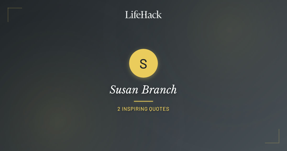 Susan Branch Quotes | LifeHack Quotes