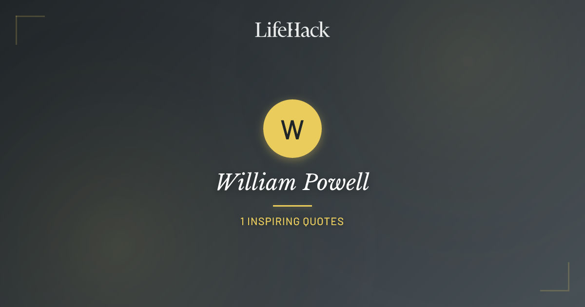 William Powell Quotes | LifeHack Quotes