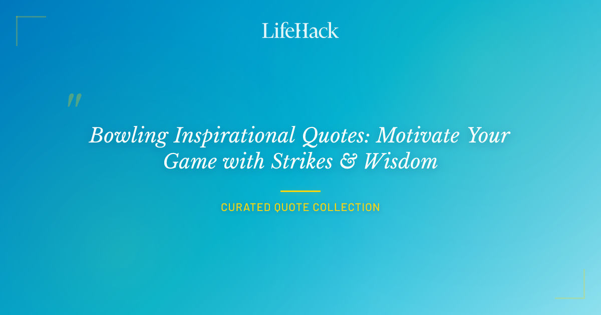 Bowling Inspirational Quotes: Motivate Your Game with Strikes & Wisdom ...