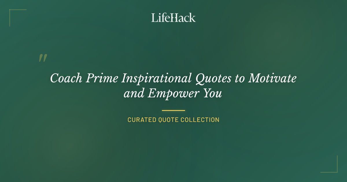 Coach Prime Inspirational Quotes to Motivate and Empower You | LifeHack ...