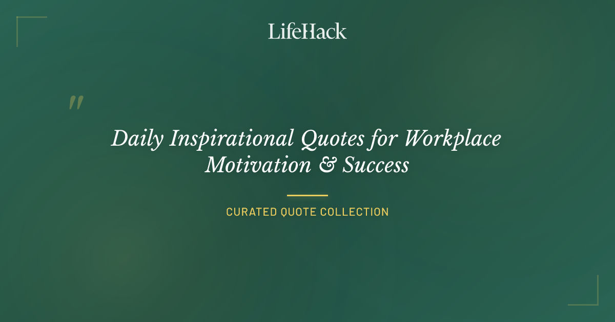 Daily Inspirational Quotes for Workplace Motivation & Success ...