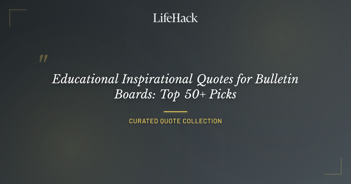 Educational Inspirational Quotes for Bulletin Boards: Top 50+ Picks ...