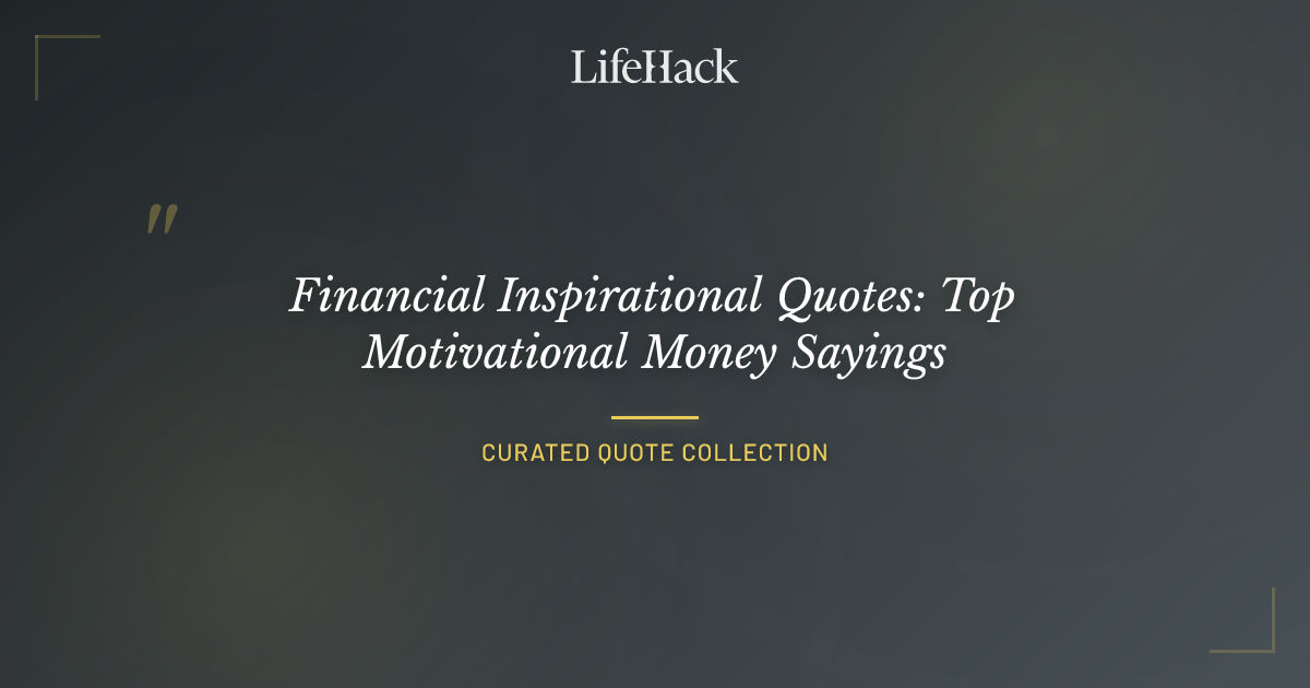 Financial Inspirational Quotes: Top Motivational Money Sayings ...
