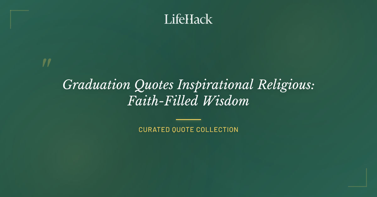 Graduation Quotes Inspirational Religious: Faith-Filled Wisdom ...
