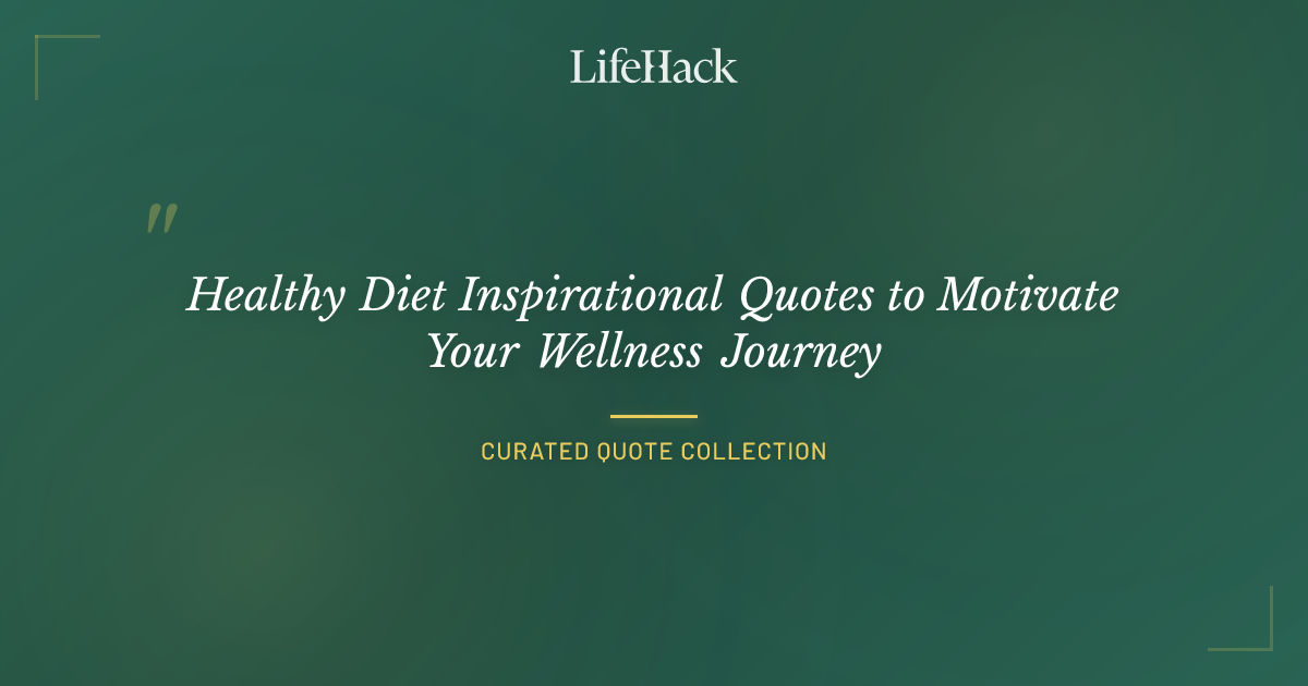 Healthy Diet Inspirational Quotes to Motivate Your Wellness Journey ...