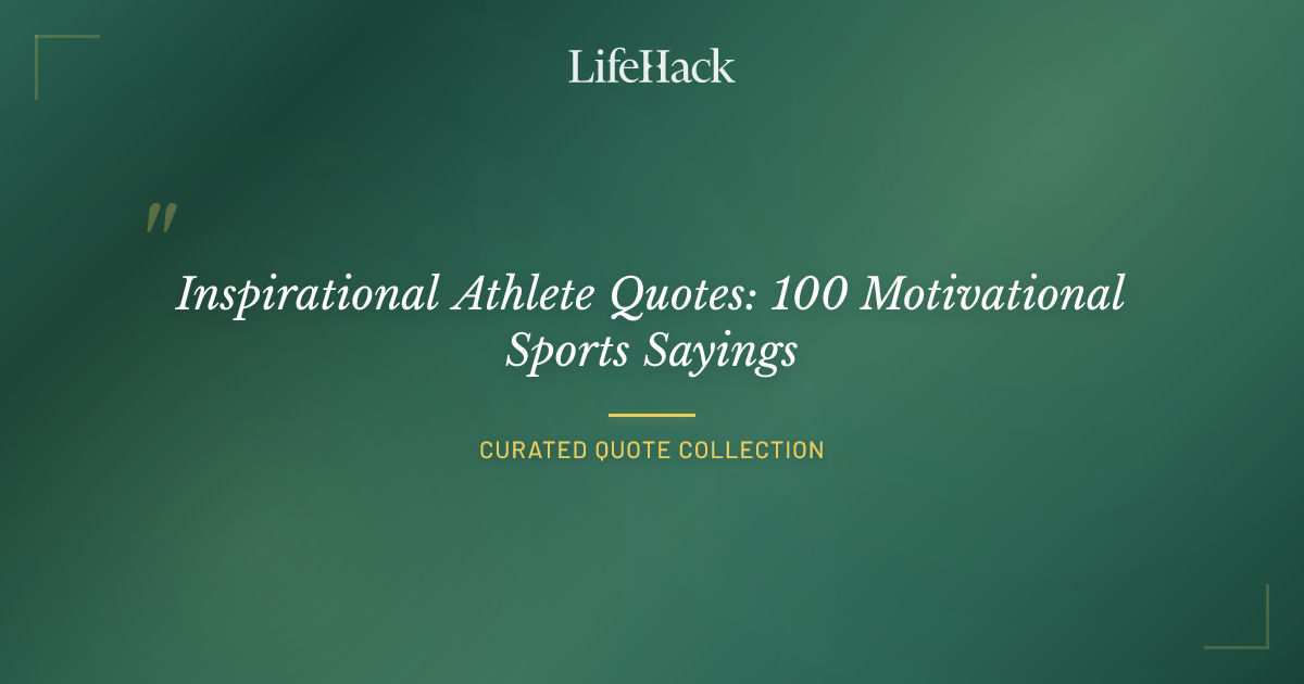 Inspirational Athlete Quotes: 100 Motivational Sports Sayings ...