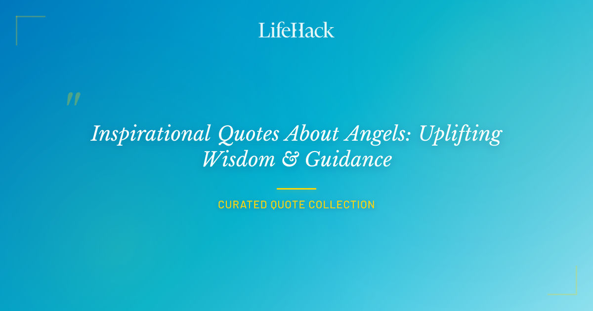 Inspirational Quotes About Angels: Uplifting Wisdom & Guidance ...