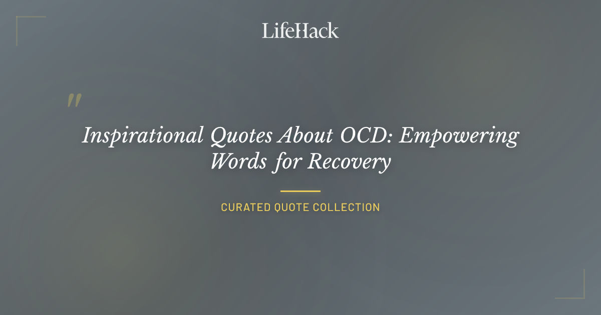Inspirational Quotes About OCD: Empowering Words for Recovery ...