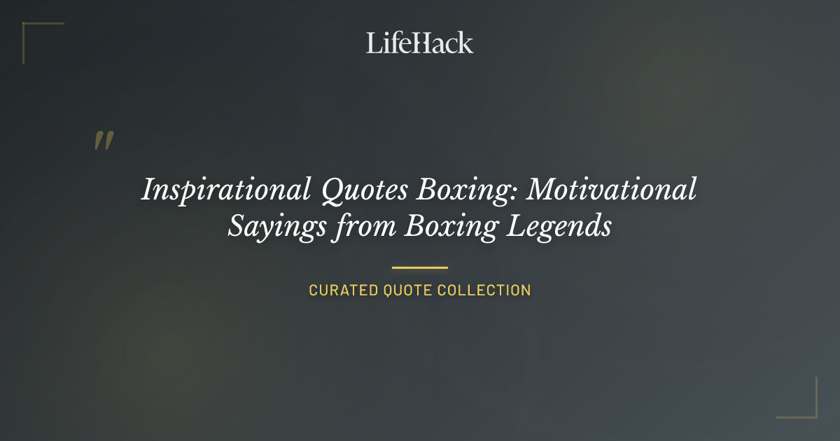 Inspirational Quotes Boxing: Motivational Sayings from Boxing Legends ...