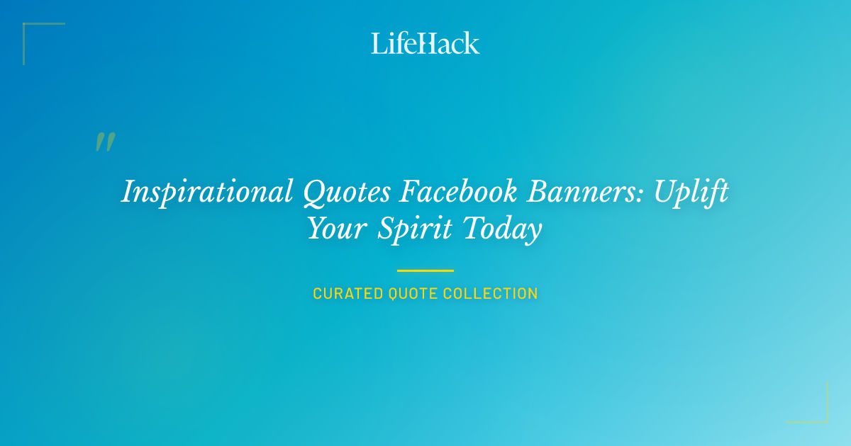 Inspirational Quotes Facebook Banners: Uplift Your Spirit Today ...