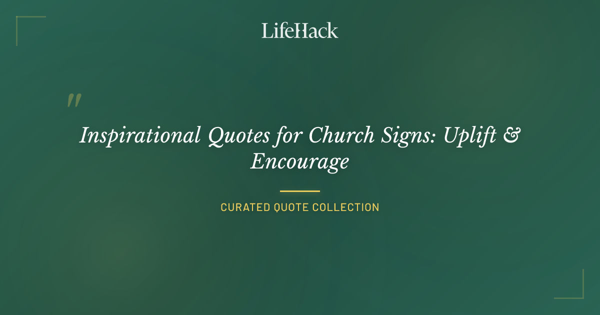 Inspirational Quotes for Church Signs: Uplift & Encourage | LifeHack Quotes