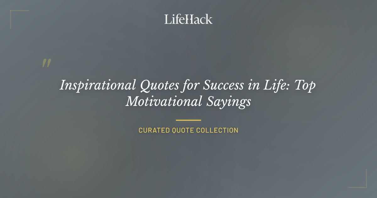 Inspirational Quotes for Success in Life: Top Motivational Sayings ...