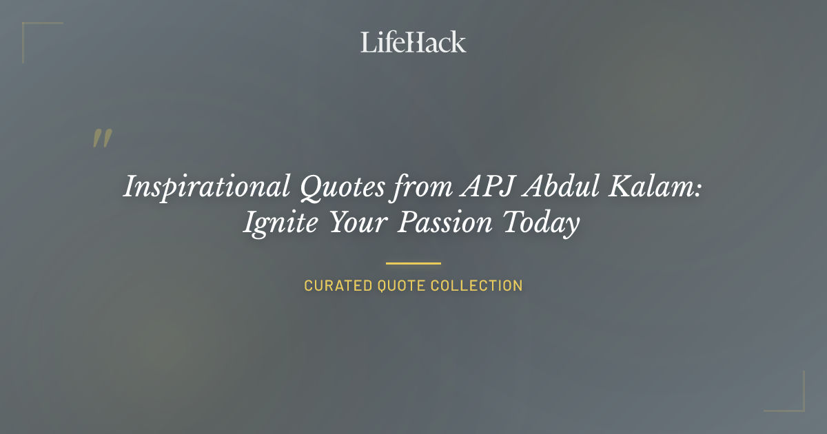 Inspirational Quotes from APJ Abdul Kalam: Ignite Your Passion Today ...