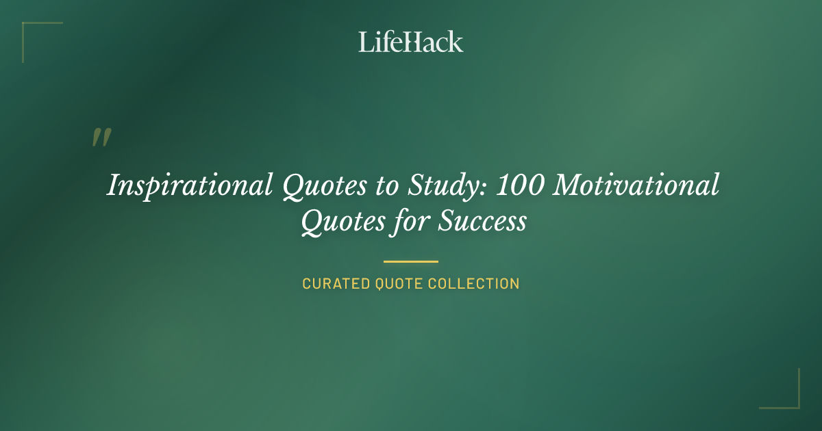 Inspirational Quotes to Study: 100 Motivational Quotes for Success ...