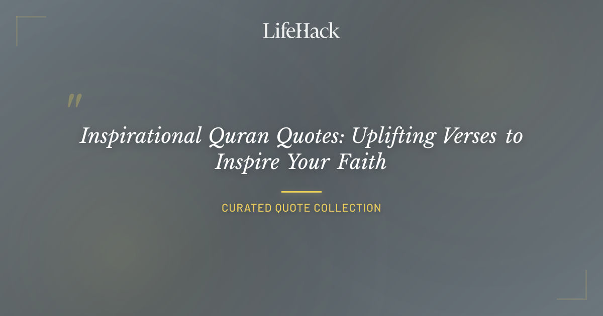 Inspirational Quran Quotes: Uplifting Verses to Inspire Your Faith ...