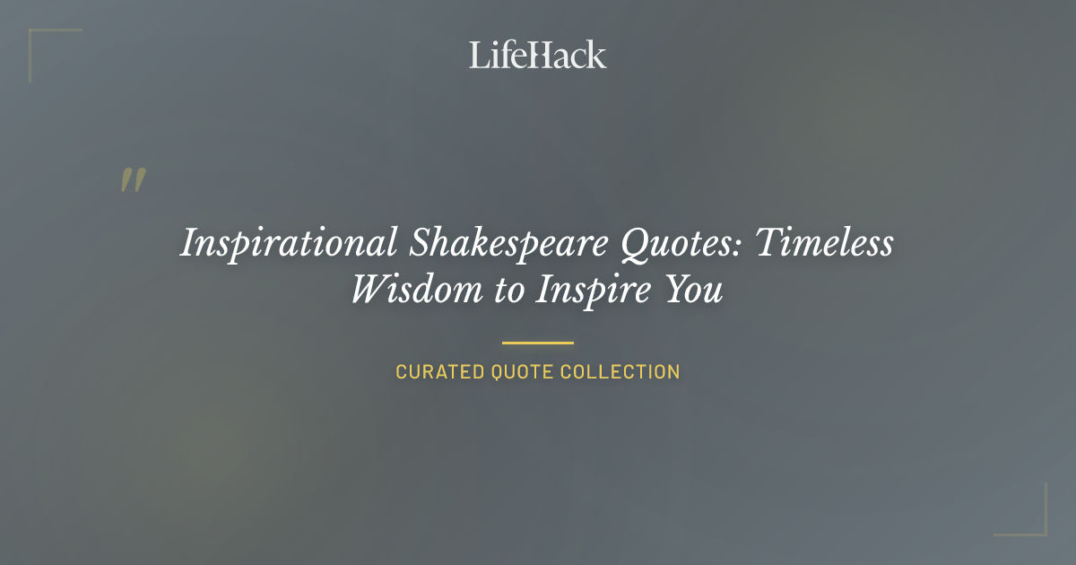 Inspirational Shakespeare Quotes: Timeless Wisdom to Inspire You ...