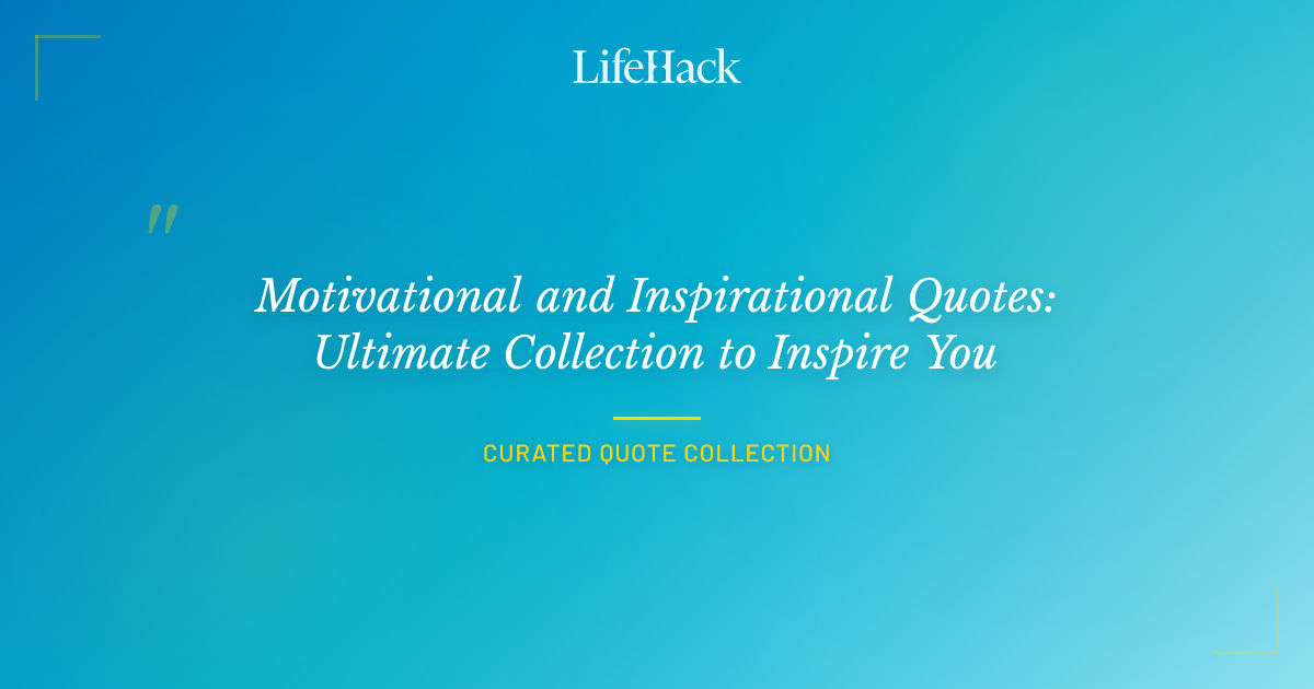 Motivational and Inspirational Quotes: Ultimate Collection to Inspire ...
