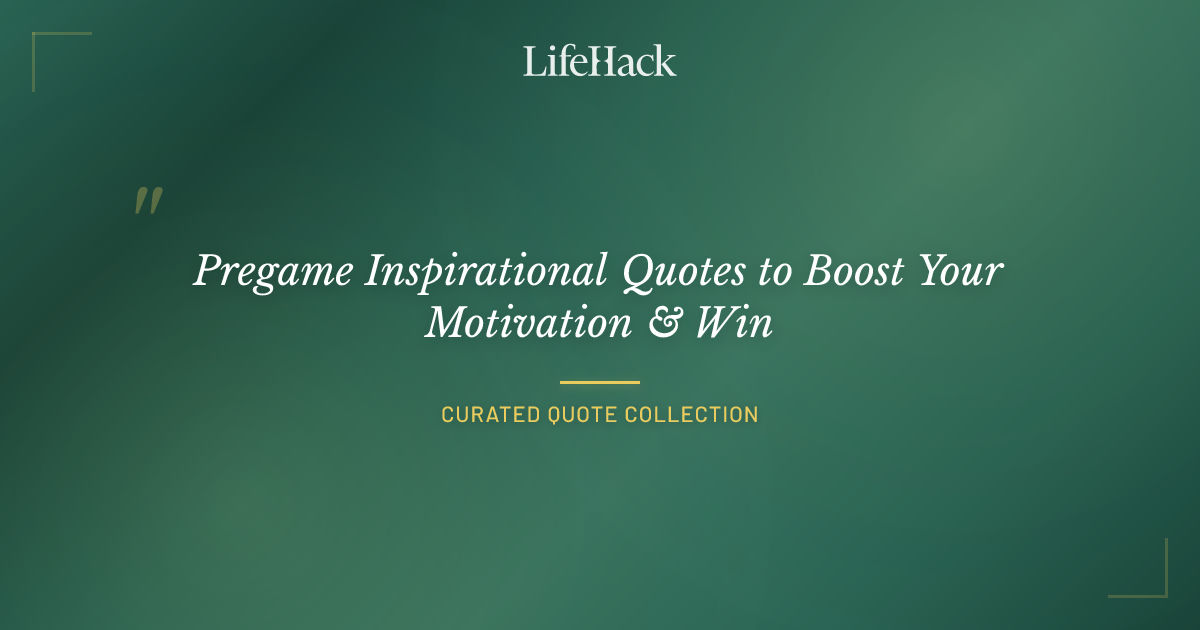 Pregame Inspirational Quotes to Boost Your Motivation & Win | LifeHack ...
