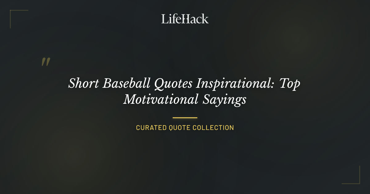 Short Baseball Quotes Inspirational: Top Motivational Sayings ...