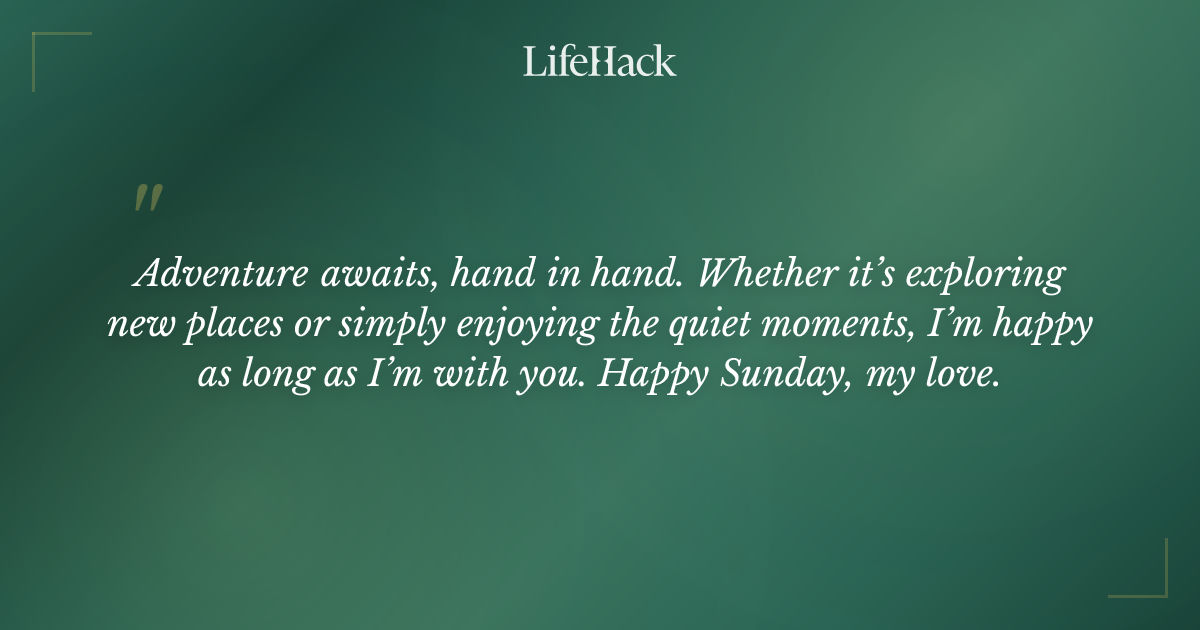 "Adventure awaits, hand in hand. Whether it’s explo..." - | LifeHack Quotes