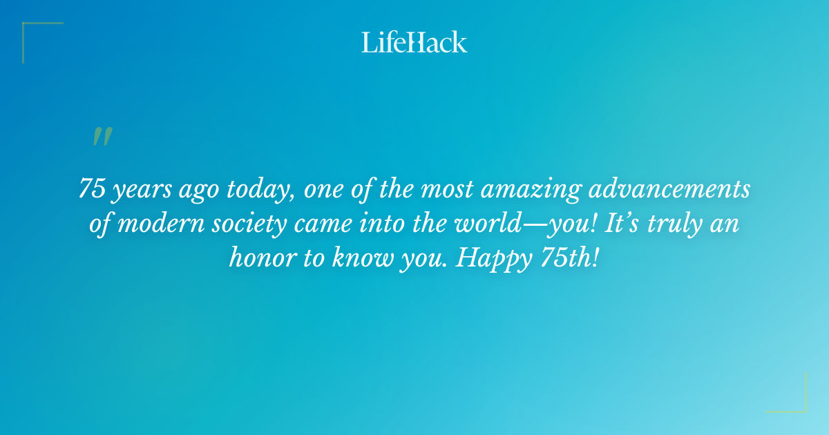 "75 years ago today, one of the most amazing advanc..." - | LifeHack Quotes